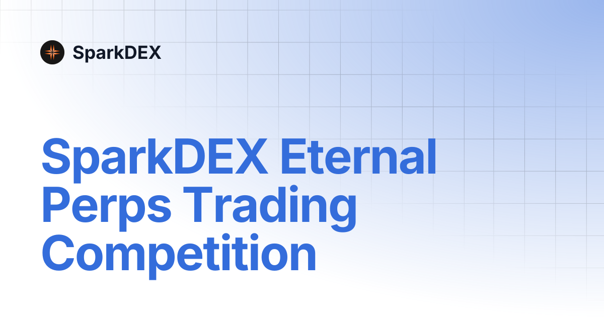 SparkDEX Eternal Perps Trading Competition | SparkDEX